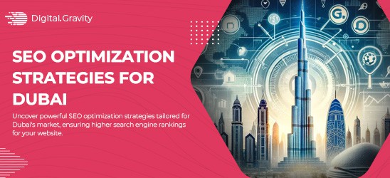 SEO Optimization Strategies for Dubai-based Businesses - Digital Gravity