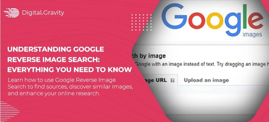 Understanding Google Reverse Image Search: Everything You Need to Know ...